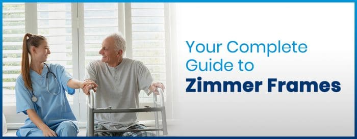 Your Complete Guide To Zimmer Frames - Independent Living Specialists